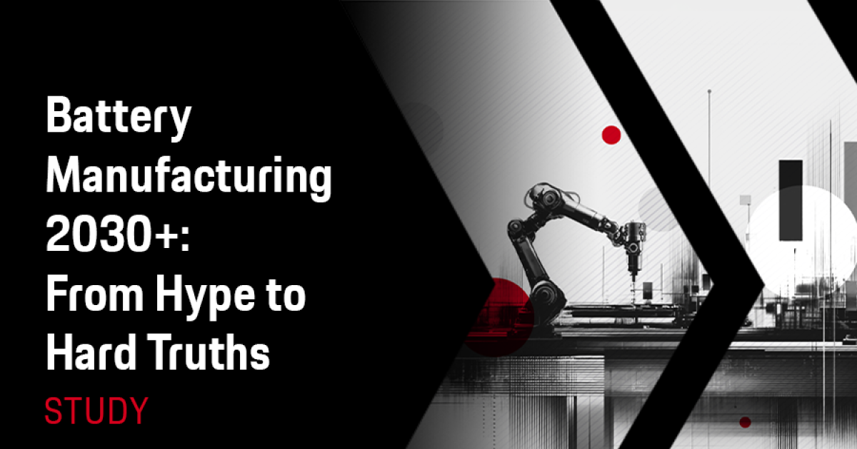 Battery Manufacturing 2030+: From Hype to Hard Truths | Porsche Consulting